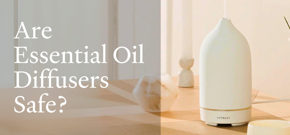 Are Essential Oil Diffusers Safe? – Vitruvi